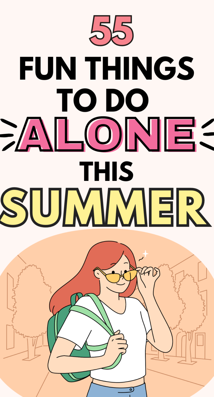 55 Fun and Exciting Things to do in the Summer (Alone)