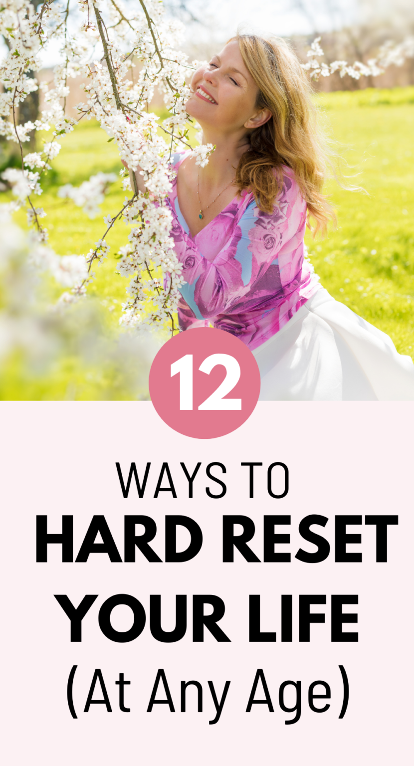 13 Ways to Hard Reset Your Life at Any Age - Mind Space Cafe